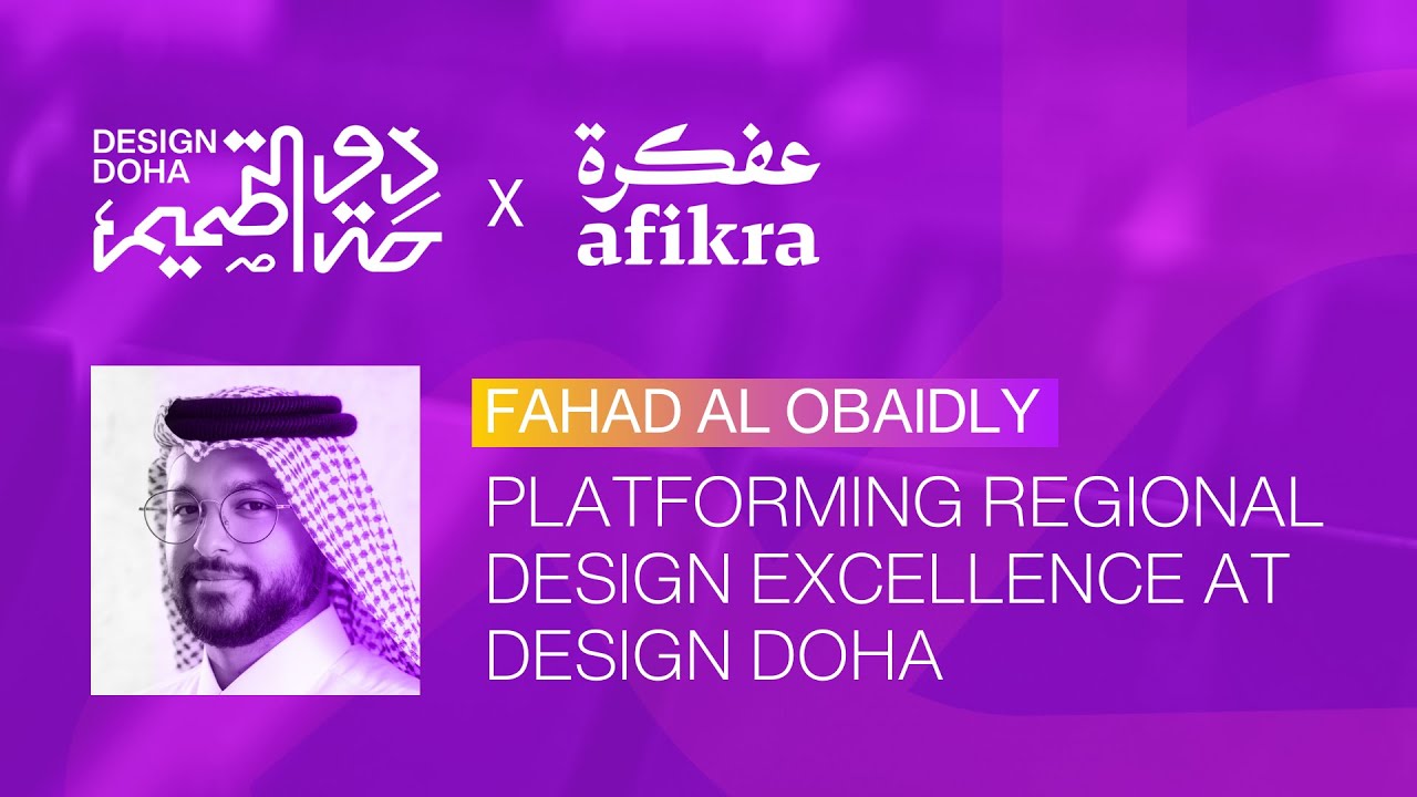 Platforming Regional Design Excellence at Design Doha | Fahad Al ...