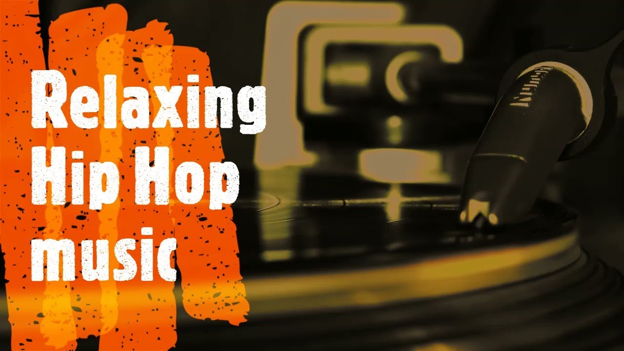 Relaxing Hip hop music| Best hip hop music for you| Amazing relaxing ...
