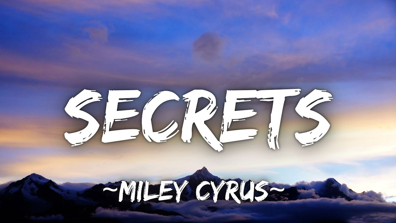 Miley Cyrus - Secrets - ft. Lindsey Buckingham, Mick Fleetwood (Lyrics ...