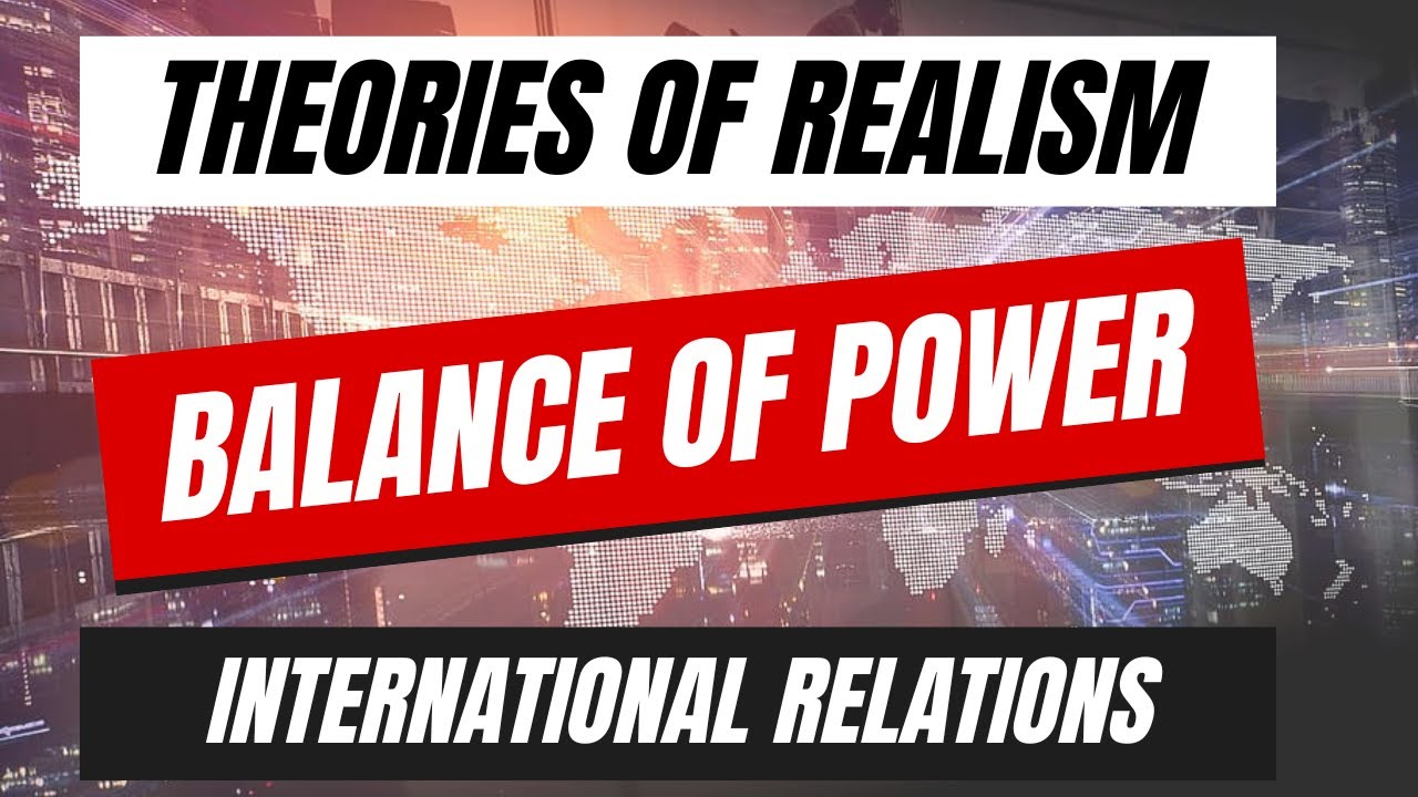Theory of Balance of Power I Balance of Power I International Relations ...