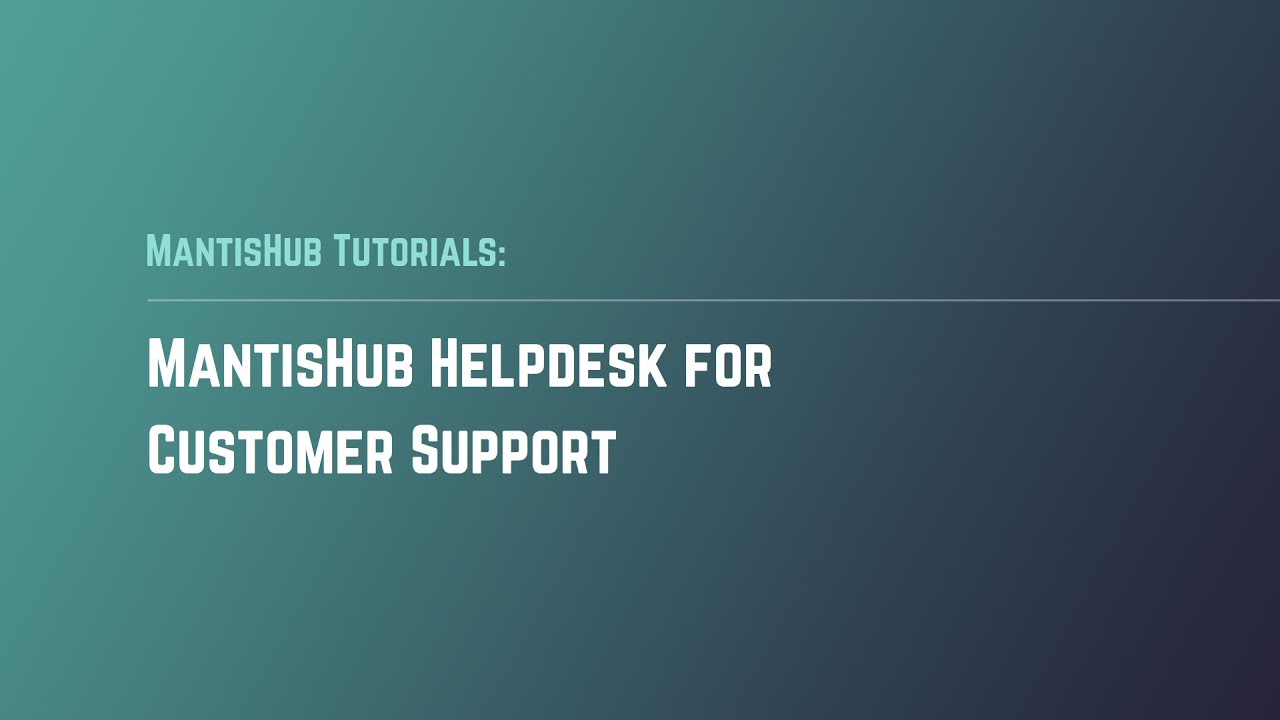 MantisHub Helpdesk Setup for Customer support - YouTube