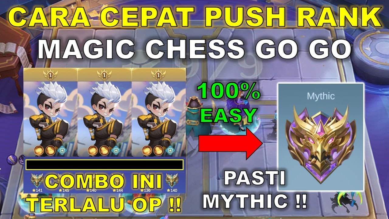 CARA CEPAT PUSH RANK KE MYTHIC DI MAGIC CHESS GO GO !! COMBO MAGIC ...