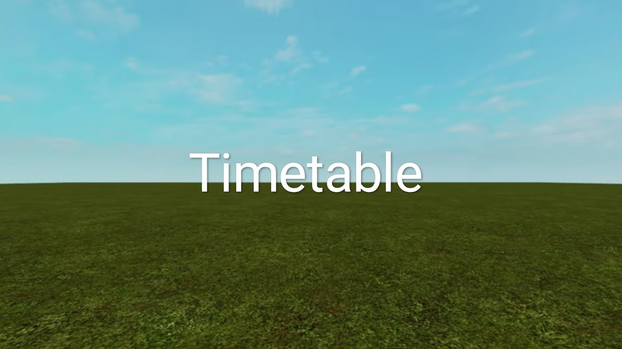 Timetable (Roblox) - YouTube