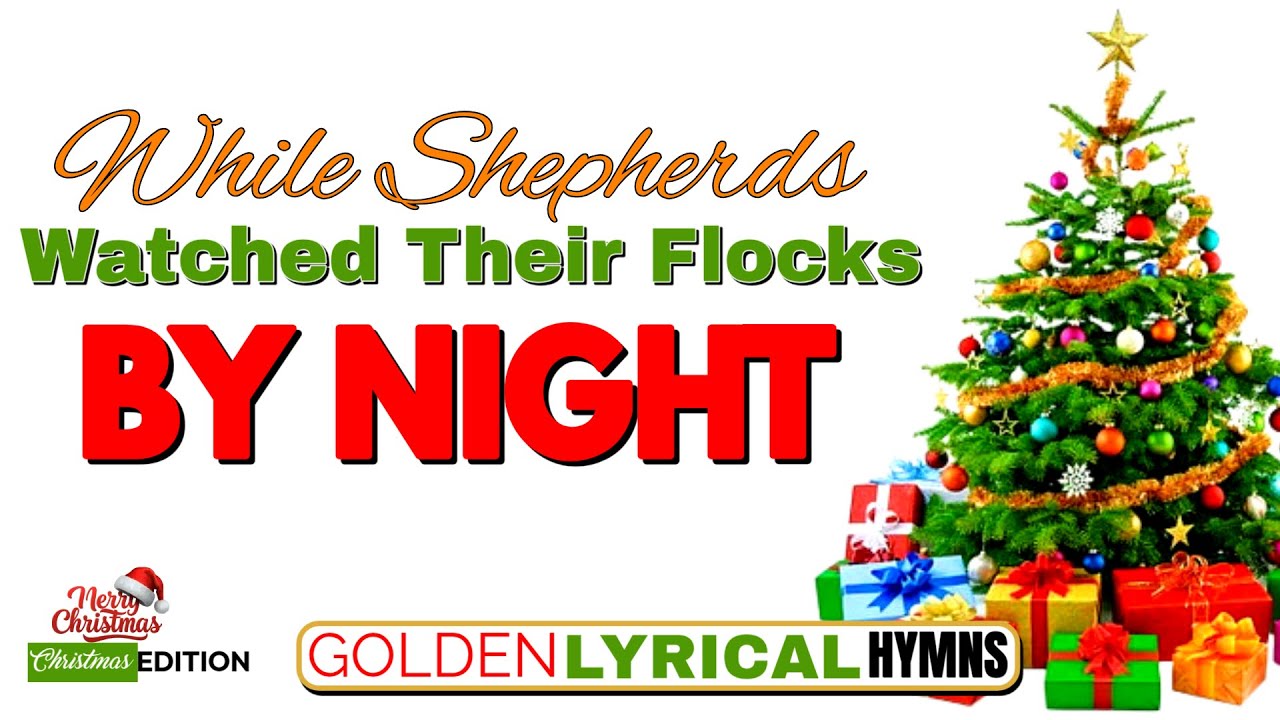 While Shepherds Watched Their Flocks by Night | Classic Christmas Carol ...