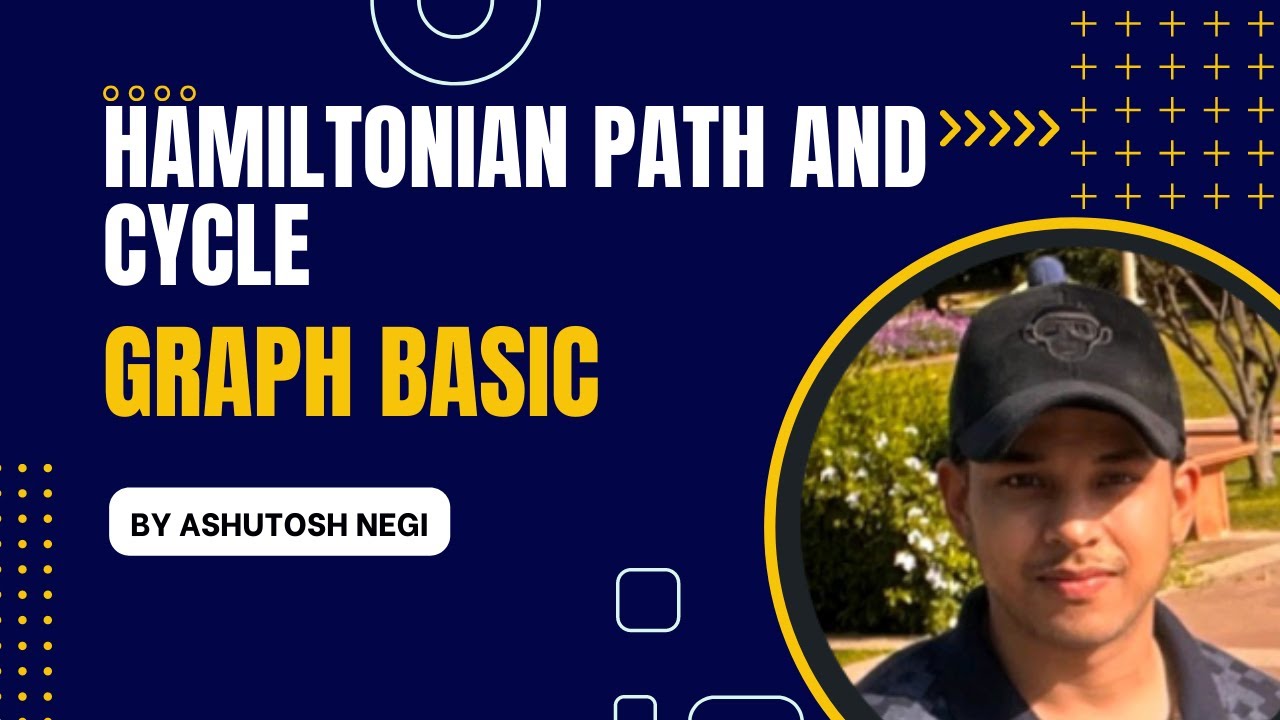 G5- Hamiltonian Path And Cycle | Basic Graphs | By Ashutosh Negi - YouTube