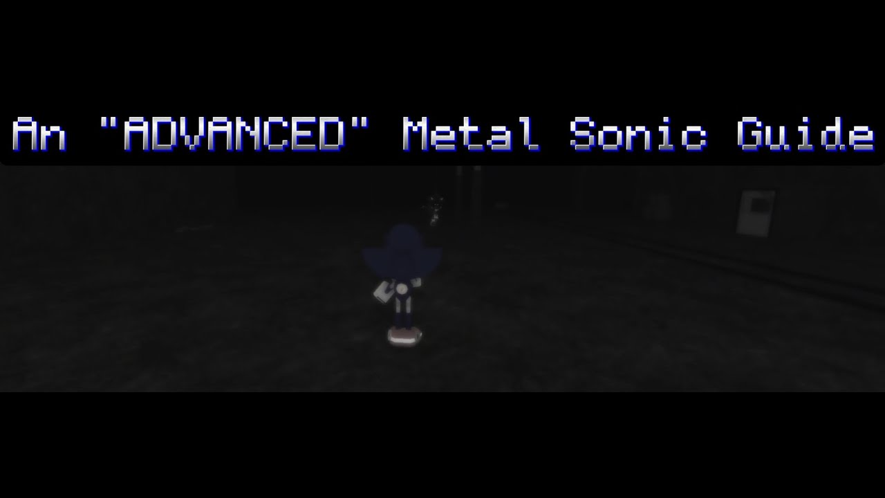 An "ADVANCED" Metal Sonic Guide - (Sonic.EXE The Disaster 1.2) - YouTube