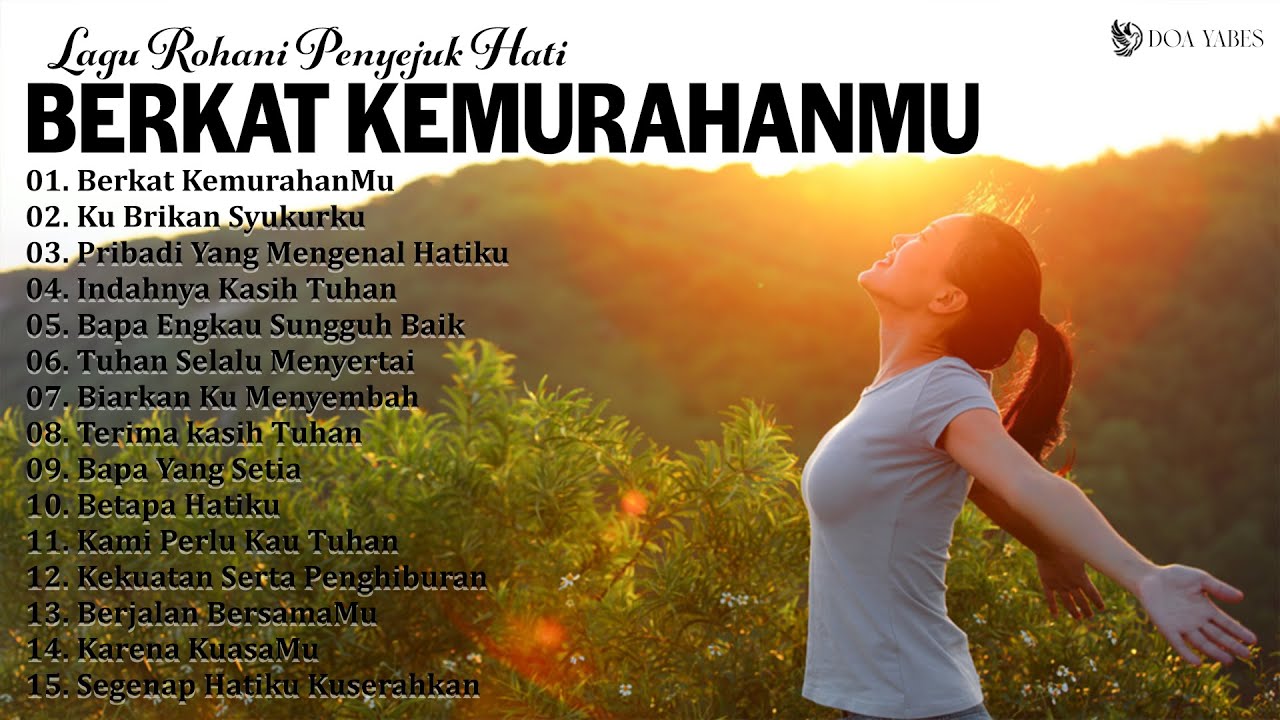 Berkat KemurahanMu - Lagu Rohani Berkat Di Pagi Hari Bikin Hati Tenang ...