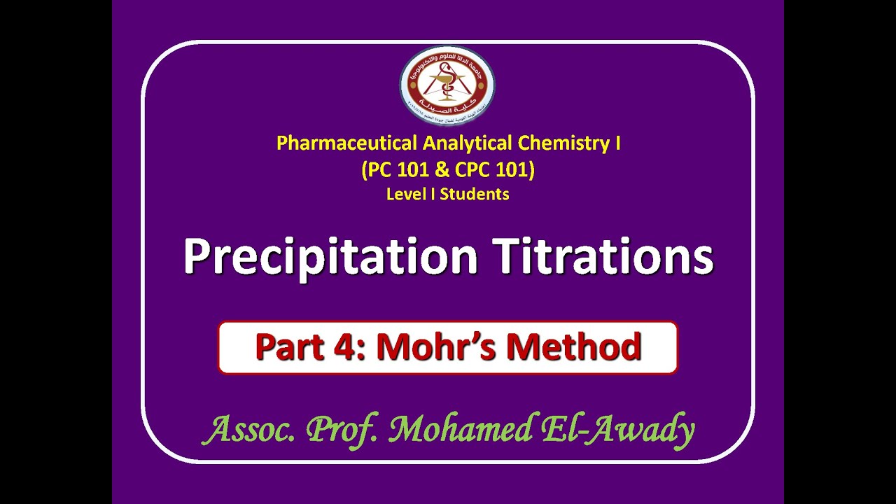 Precipitation titrations (Part 4: Mohr's Method) by Assoc. Prof ...