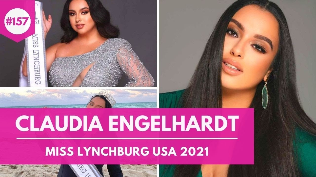 #157 CLAUDIA ENGELHARDT INTERVIEW: MISS LYNCHBURG USA 2021 - YouTube