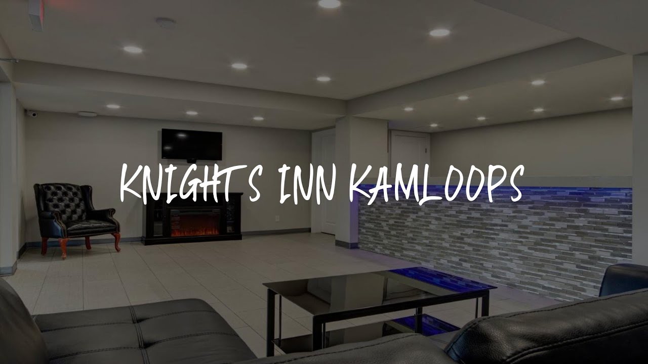 Knights Inn Kamloops Review - Kamloops , Canada - YouTube
