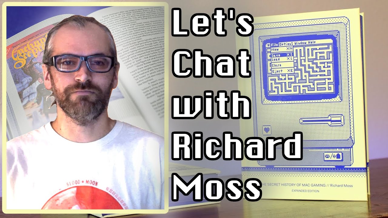 Let's Chat with Richard Moss - author and Macintosh gaming expert ...