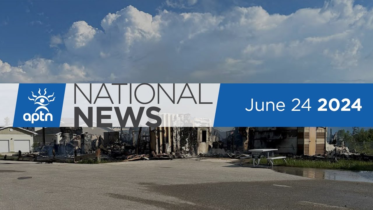 APTN National News June 24, 2024 – Inuit identity fraud sentencing ...