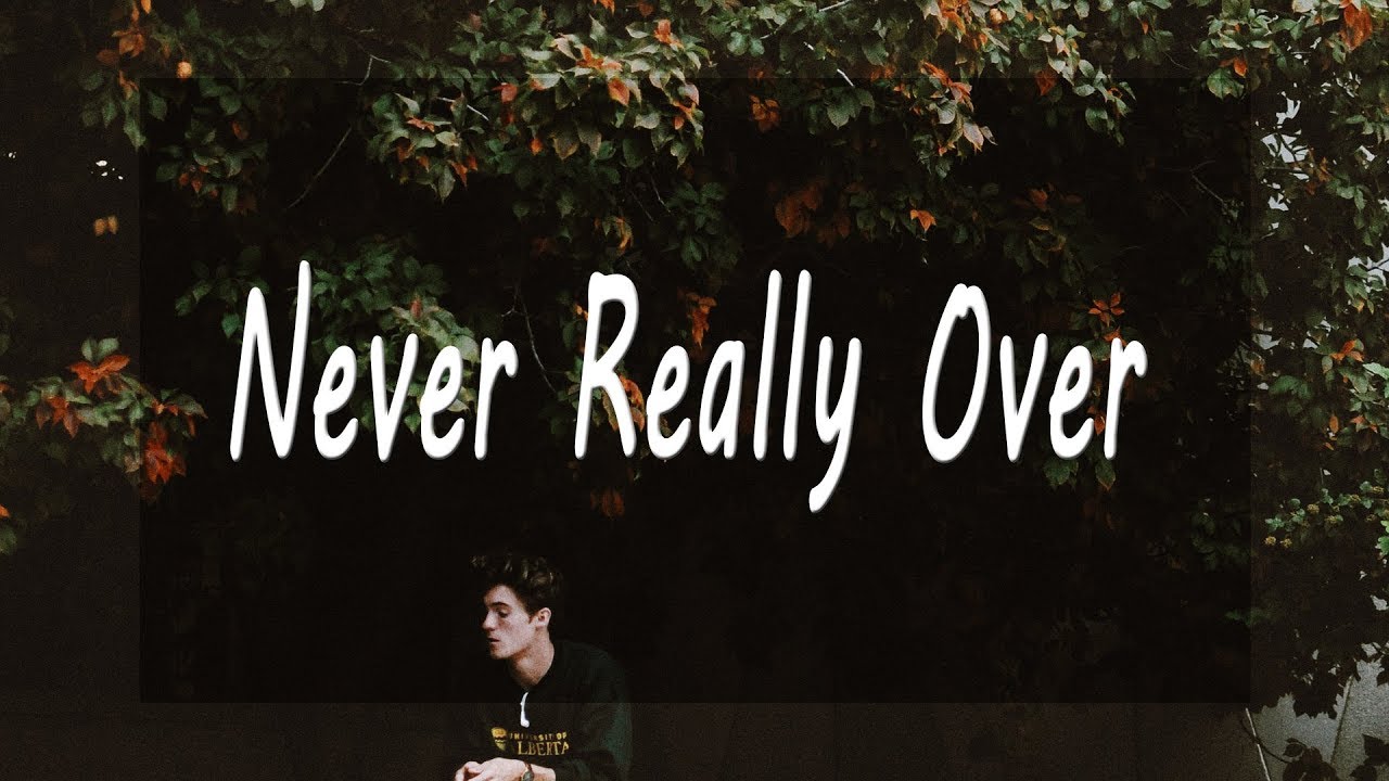 Katy Perry - Never Really Over (lyrics) - YouTube