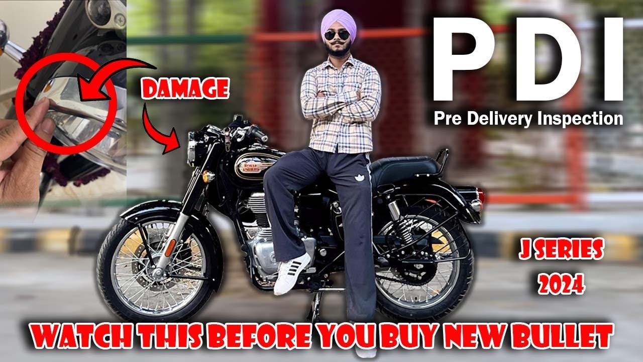 PDI of New Model Bullet J Series 2024 - PRE DELIVERY INSPECTION of My ...