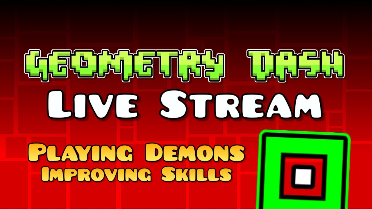 TIME TO IMPROVE MY SKILLS IN GD!!! - Geometry Dash Stream - YouTube