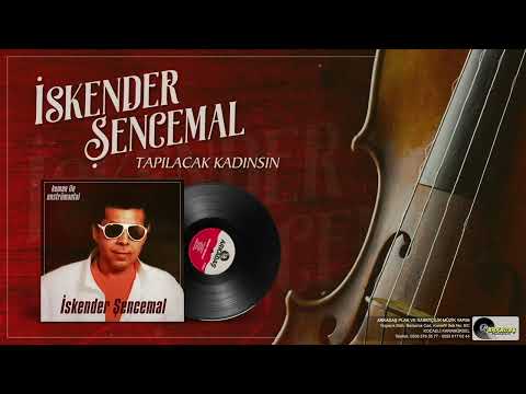 İskender Şencemal -Tapılacak Kadınsın (1985)