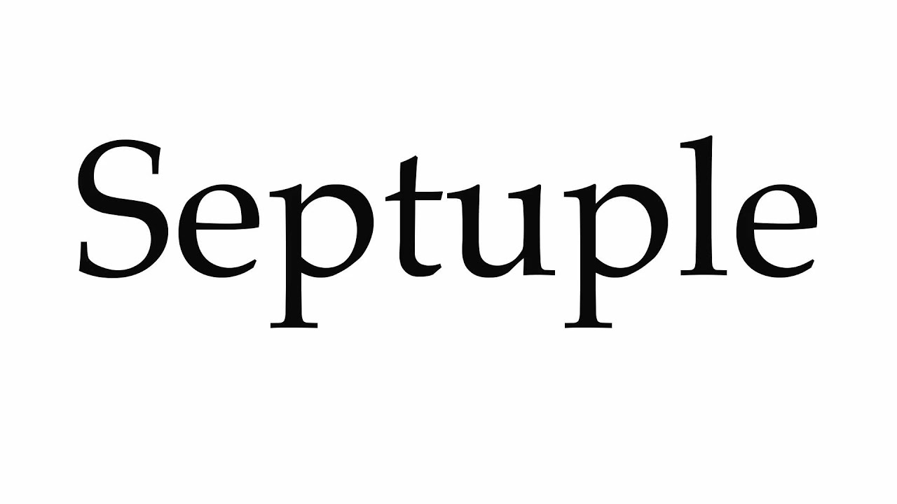 How to Pronounce Septuple - YouTube