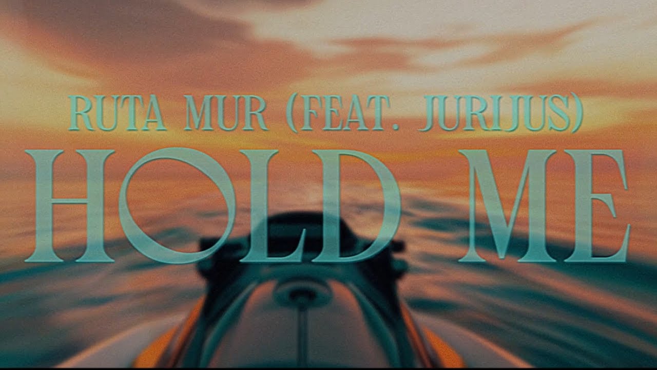 Ruta MUR & Jurijus - Hold Me (Official Lyric Video) - YouTube