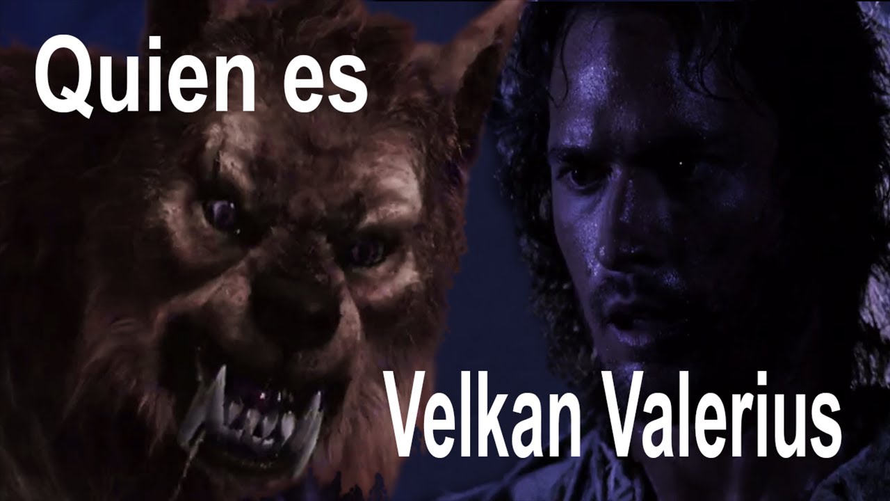 Quien es Velkan Valerius | El Hombre Lobo De Van Helsing - YouTube