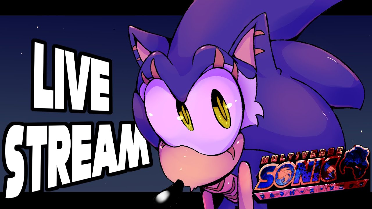 MULTIVERSE SONIC NEW YEARS STREAM! (FT. RAI) - YouTube