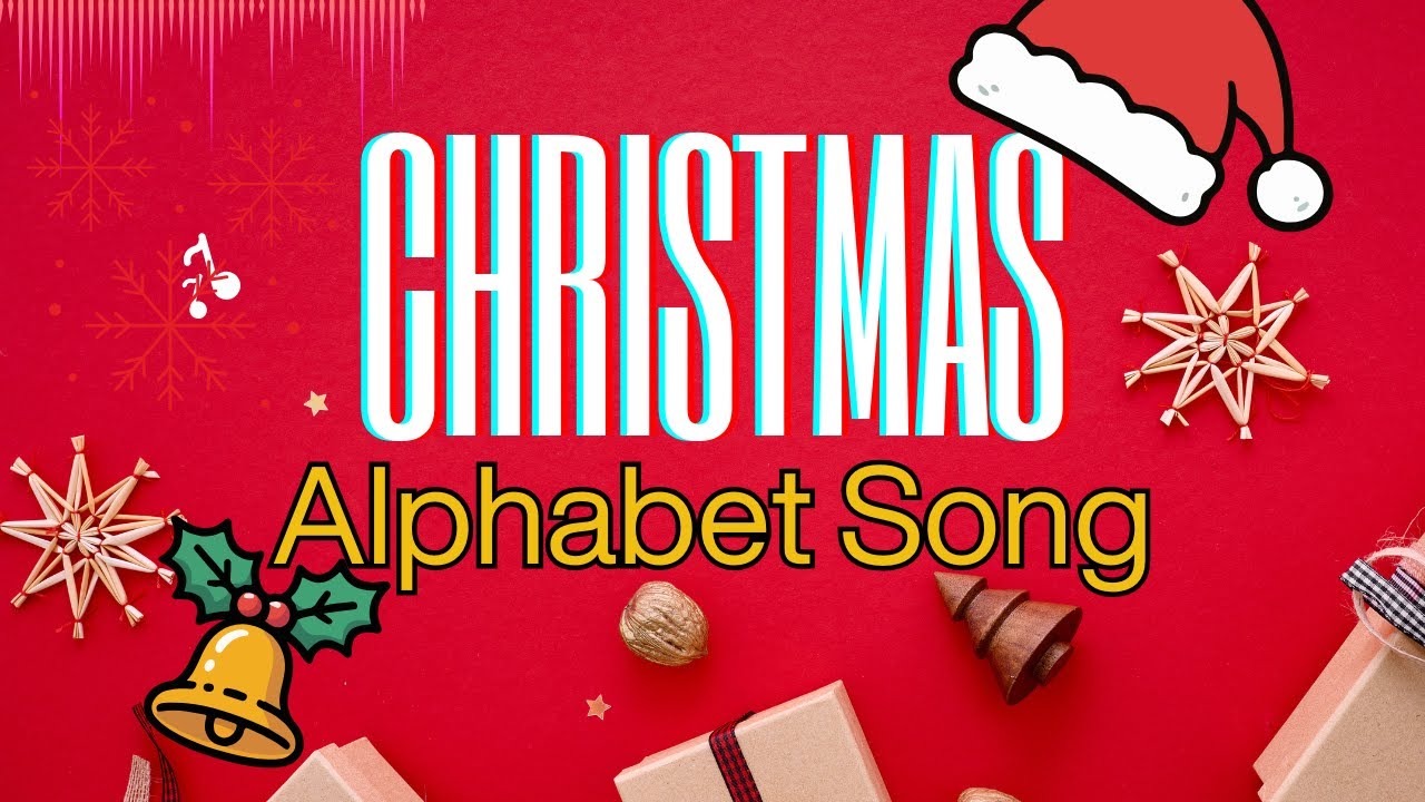 Christmas Alphabet Song with Lyrics | Carol for Kids | Learn ABC with ...