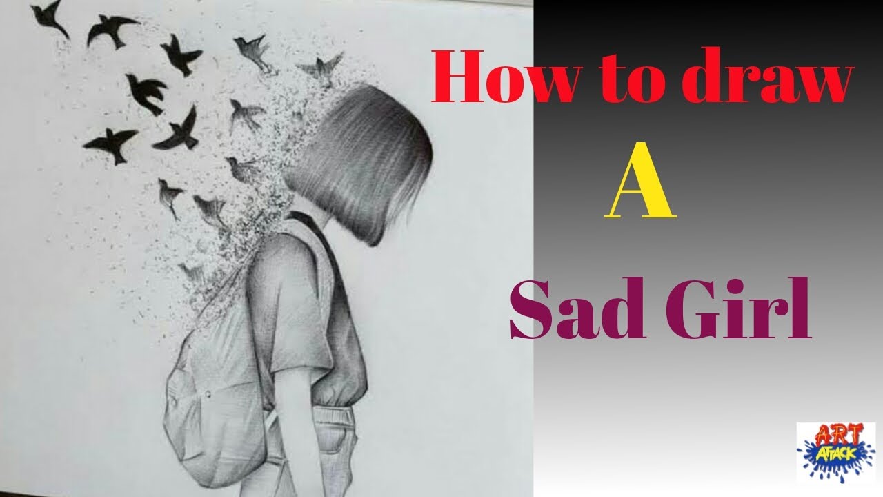 Art Attack/How to draw a sad girl/step-by-step/pencildrawing - YouTube