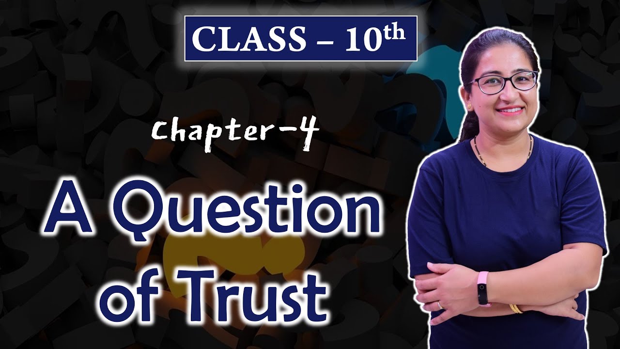 Chapter-4, (A Question of Trust) Foot Prints | Complete Explanation ...
