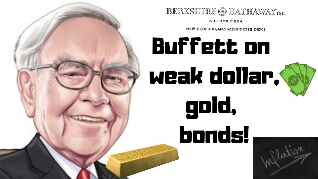 Warren Buffett on Gold, Weak Dollar, Inflation and Bonds - YouTube