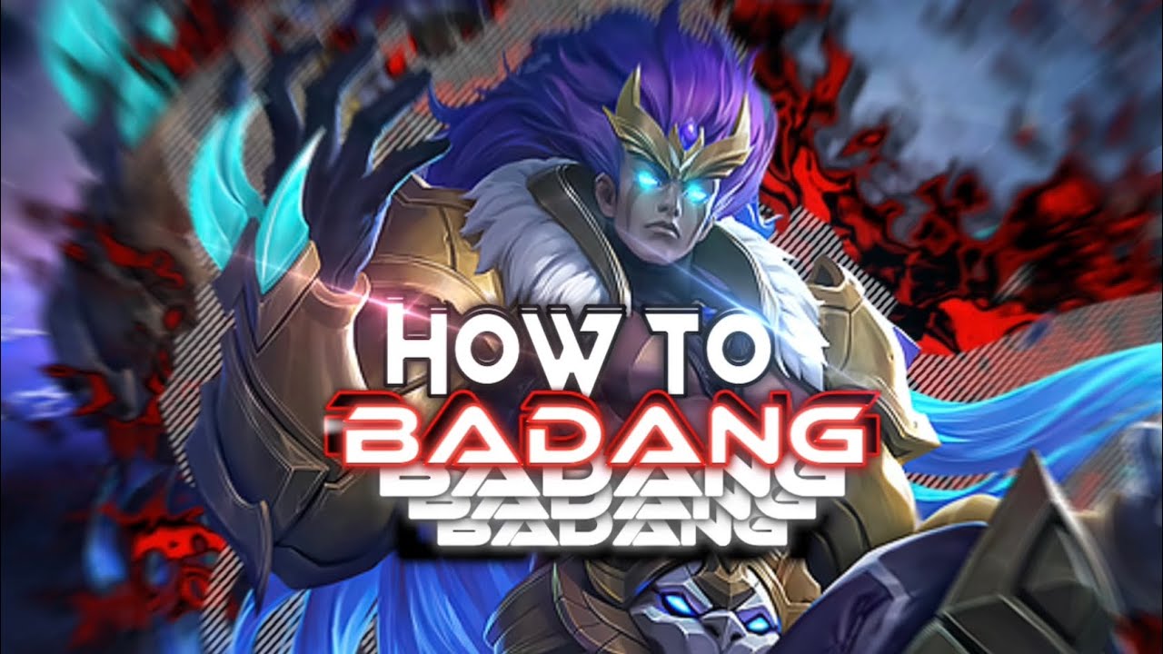 Badang Tutorial (วิธีเล่นบาดัง) | Mobile LegendsBang Bang - YouTube