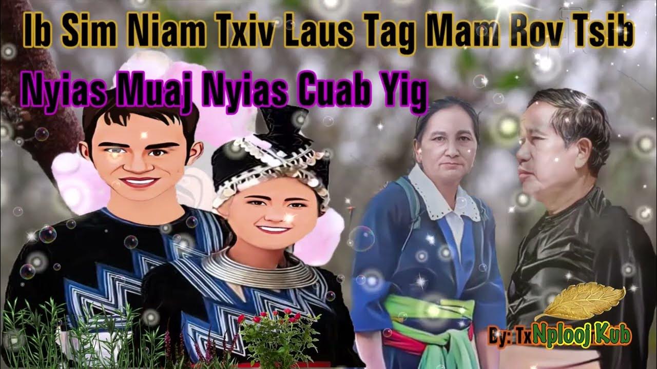 Ib Sim Niam Txiv Laus Tag Mam Rov Ntsib Nyias Muaj Nyias Cuab Yig Tag_By: Txoov Tuam Lis - YouTube