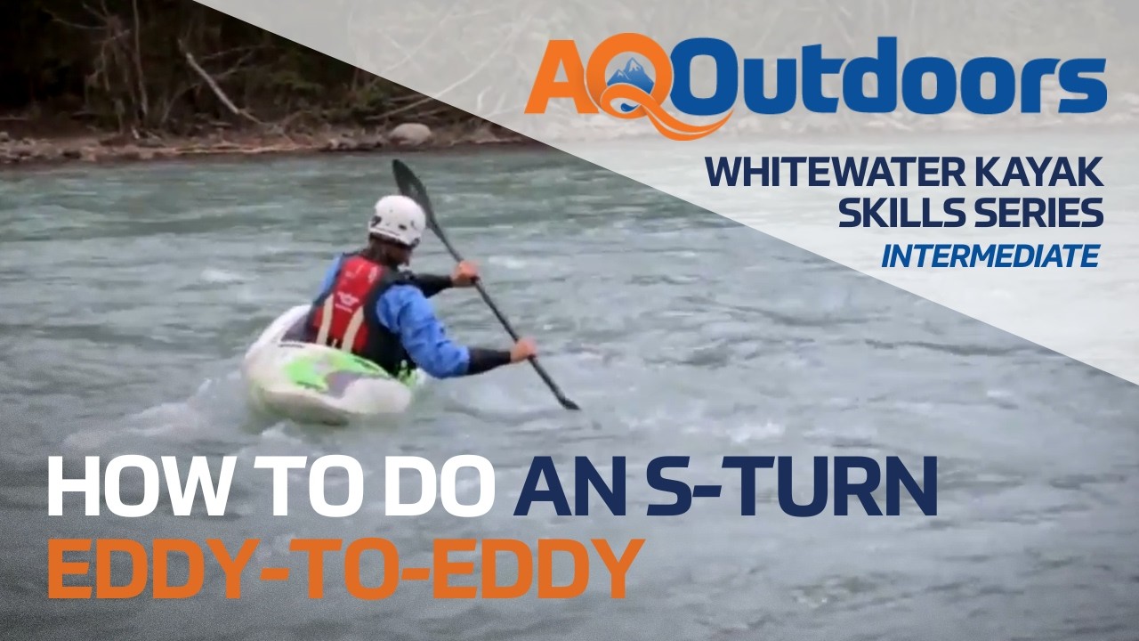 How to Do an S-Turn (Eddy-to-Eddy) | Part 2/2 | Intermediate Whitewater ...