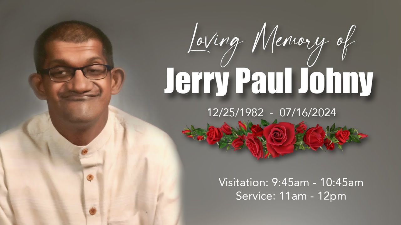 Loving Memory of JERRY PAUL JOHNY - YouTube