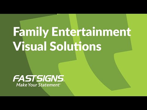 Family Entertainment Visual Solutions | FASTSIGNS® - YouTube