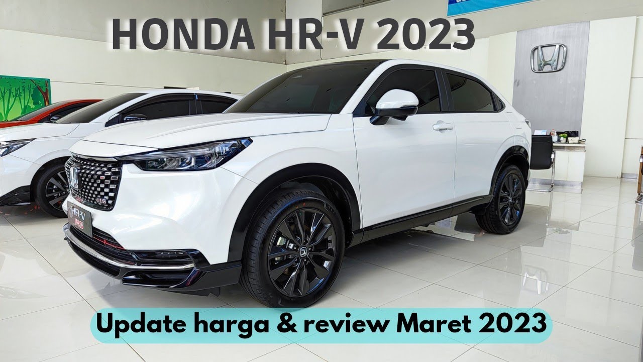 Update harga honda HR-V 2023 & Review Maret 2023 - YouTube