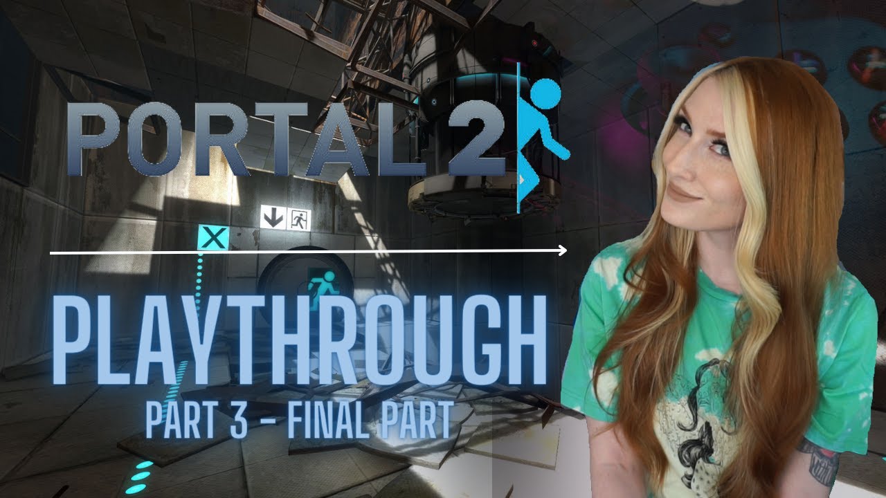 Portal 2 First & Blind Playthrough - FINAL PART! - YouTube