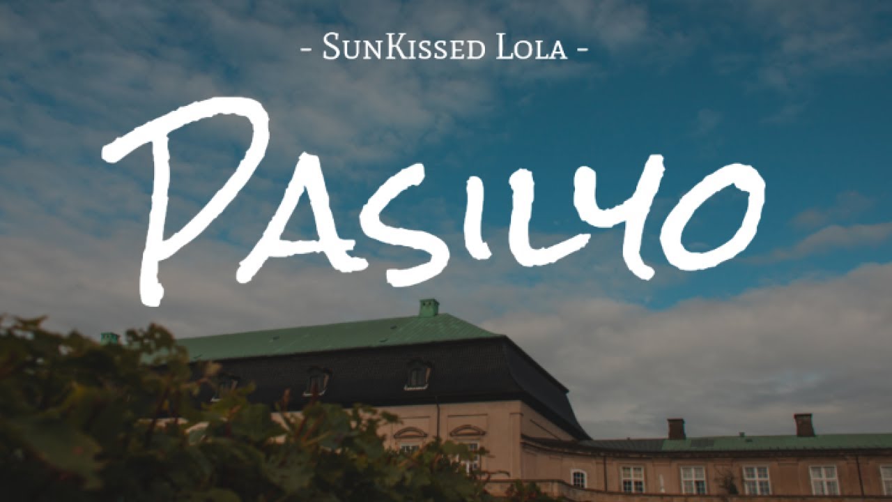 Pasilyo - SunKissed Lola Lyrics - YouTube