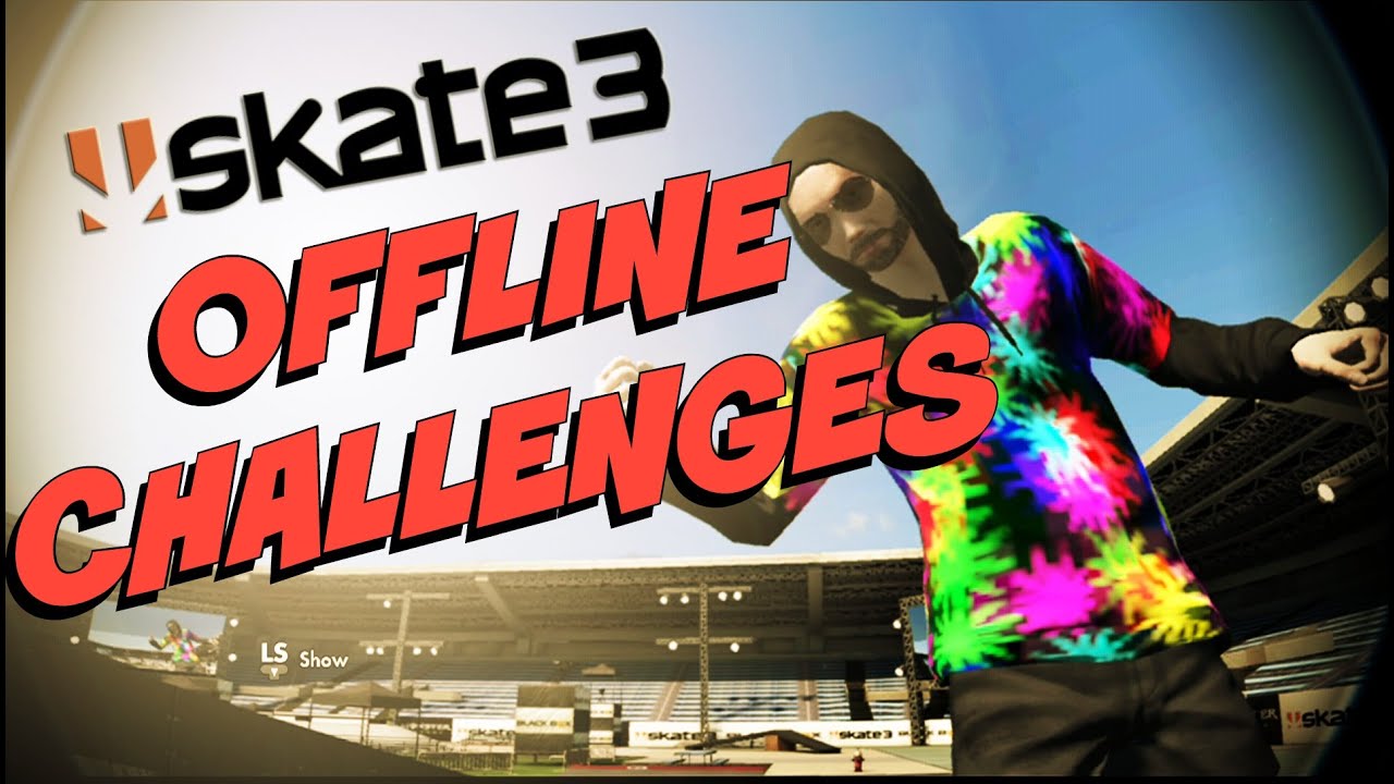 SKATE 3 - Offline Challenges - YouTube