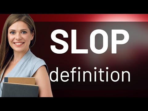 Slop | SLOP definition - YouTube
