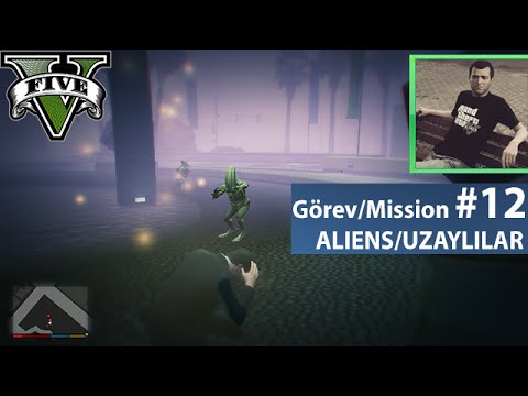 GTA V PC Story/Hikaye 12 Aliens/Uzaylılar