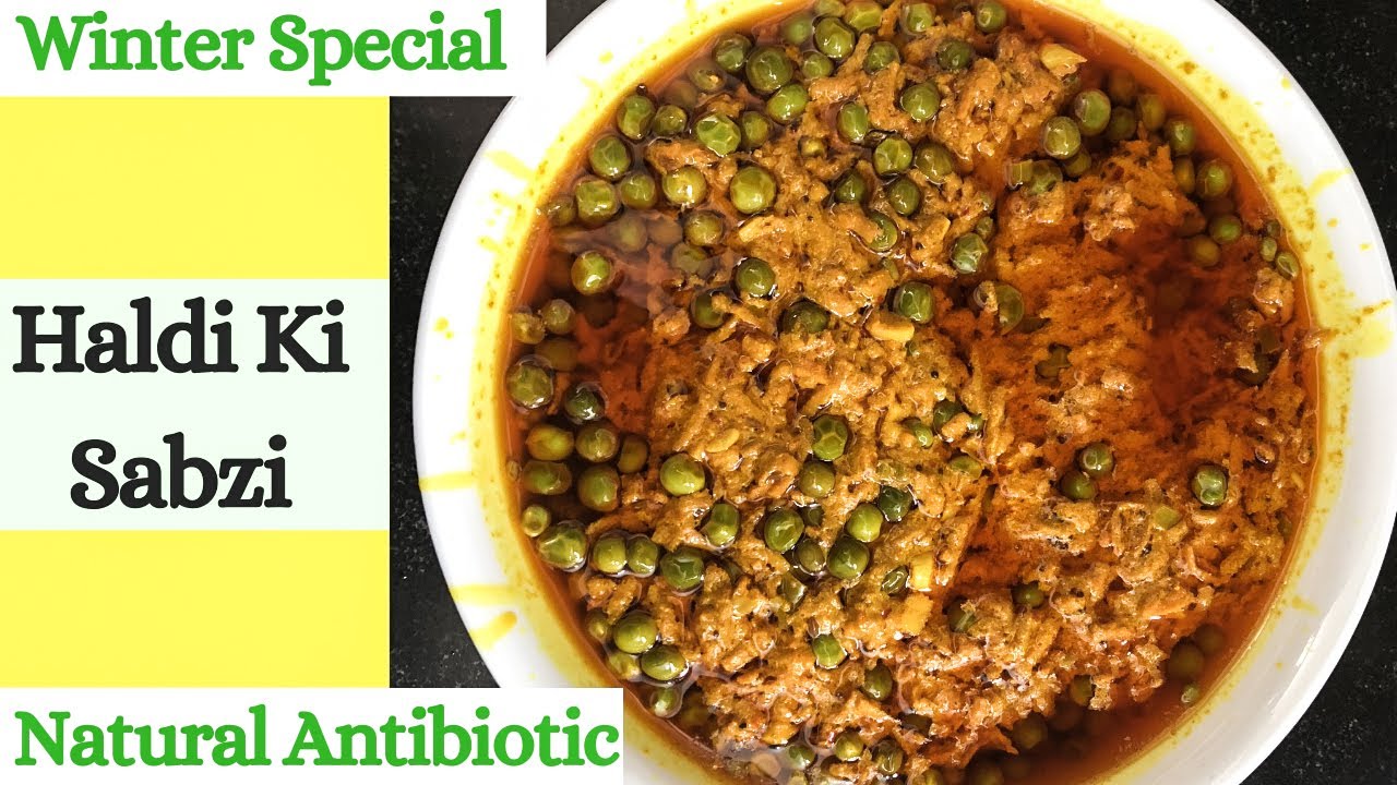 Haldi ki Sabzi Recipe in Hindi | Fresh Turmeric (कच्ची हल्दी) | Haldi ...