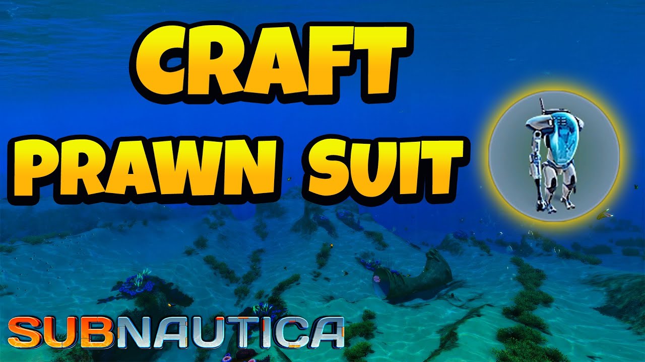 How to Make Prawn Suit in Subnautica - YouTube