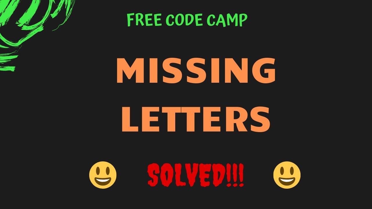 Free Code Camp - Missing Letters - SOLUTION!!! - YouTube