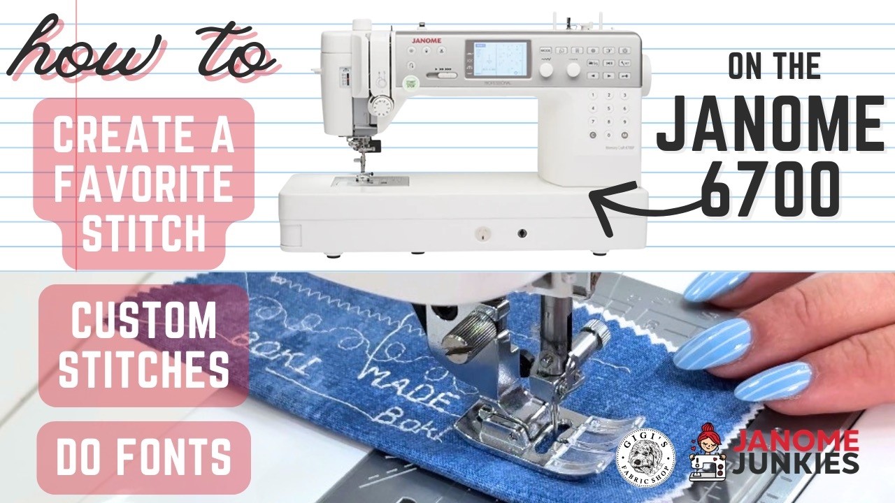 Janome Memory Craft 6700P Custom Stitches & Fonts | How to Save ...