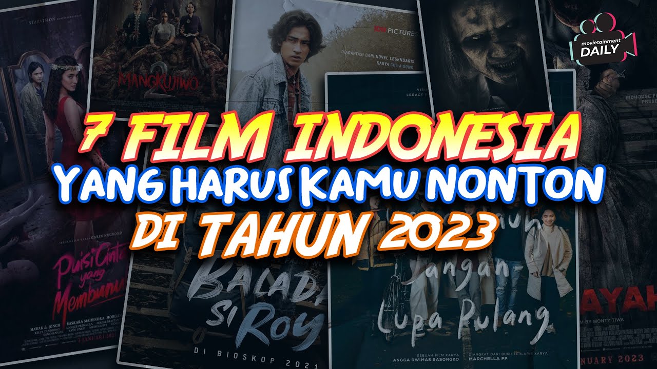 7 FILM INDONESIA YANG MENARIK UNTUK DI TONTON TAHUN 2023 - YouTube