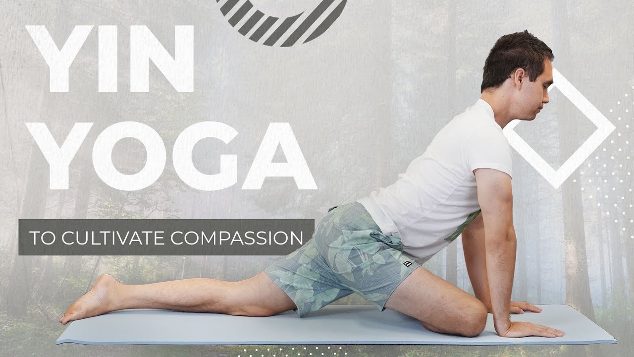 A Yin Yoga Flow To Cultivate Compassion (Yoga Stops Yulin Edition ...