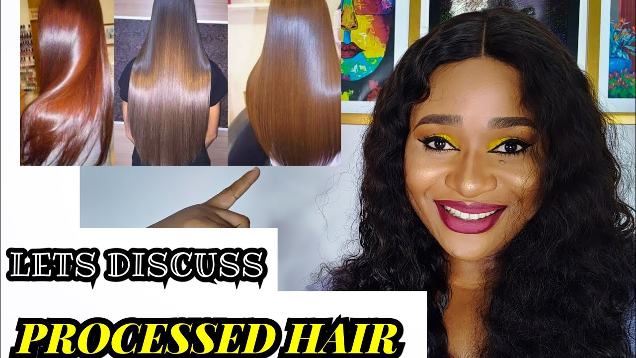 PROCESSED HUMAN HAIR || The Advantages and Disadvantages of Processed ...
