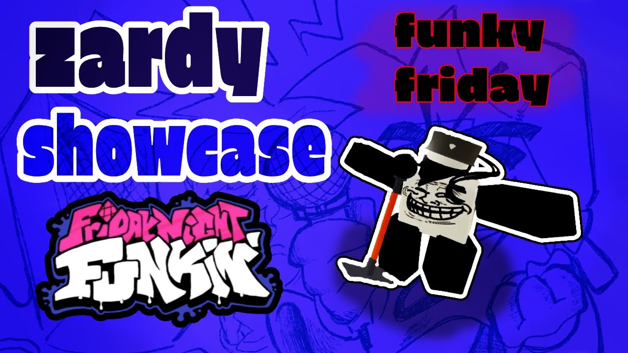 [Funky Friday] NEW ZARDY ANIMATION SHOWCASE - NEW FOOLHARDY SONG ...