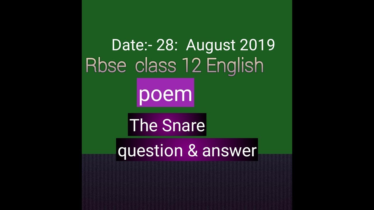 Poem the snare question of class 12 - YouTube