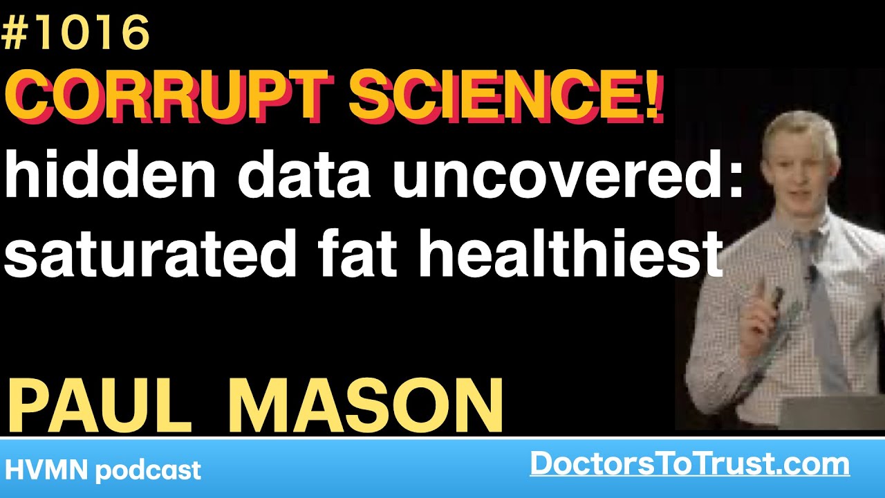 PAUL MASON a | CORRUPT SCIENCE! hidden data uncovered: saturated fat ...