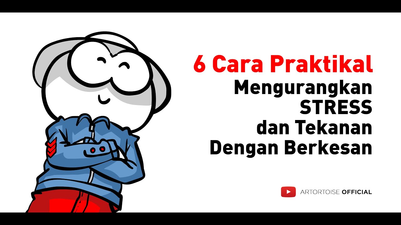 6 Cara Praktikal Mengurangkan Stress dan Tekanan Dengan Berkesan - Arto ...
